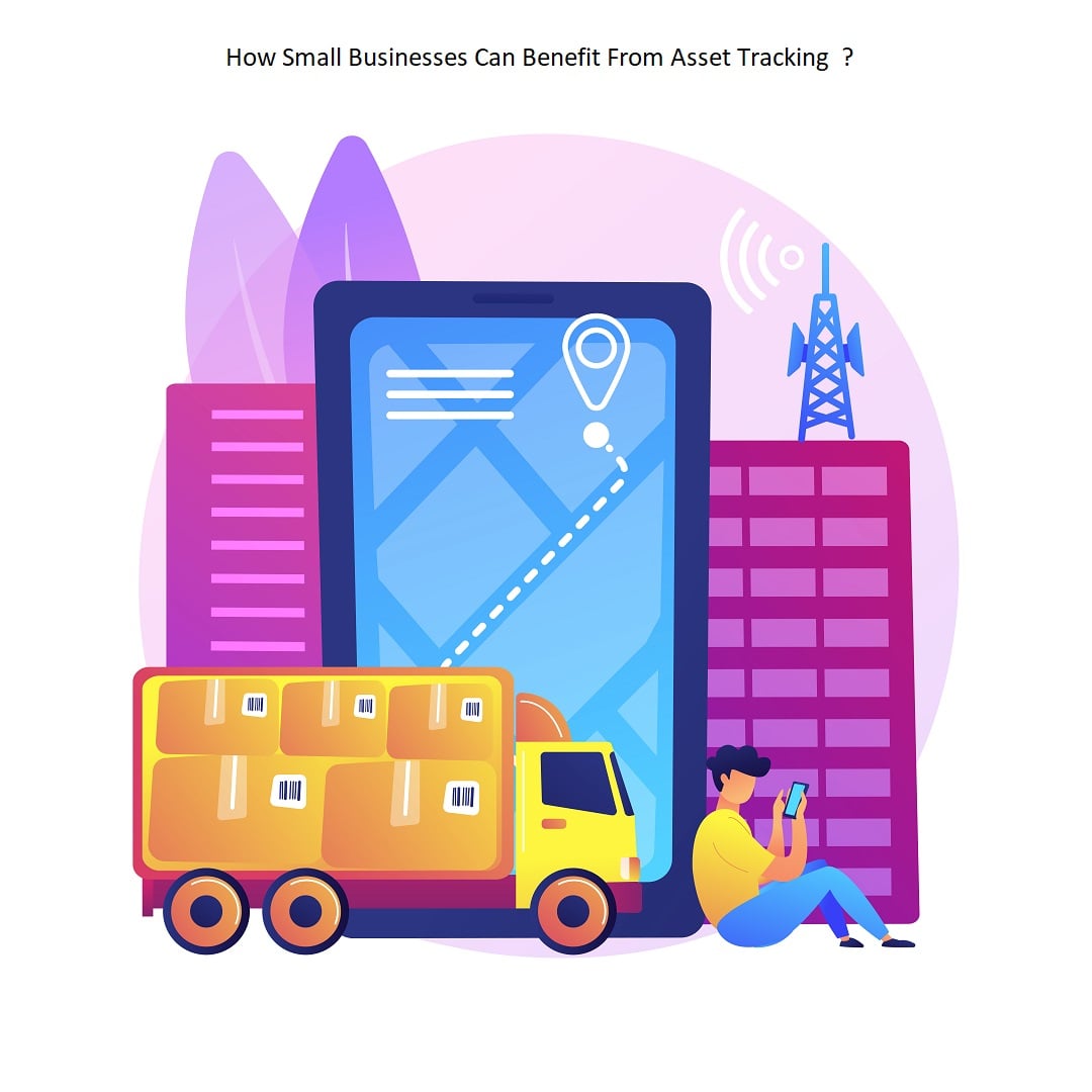 How Small Businesses Can Benefit From Asset Tracking