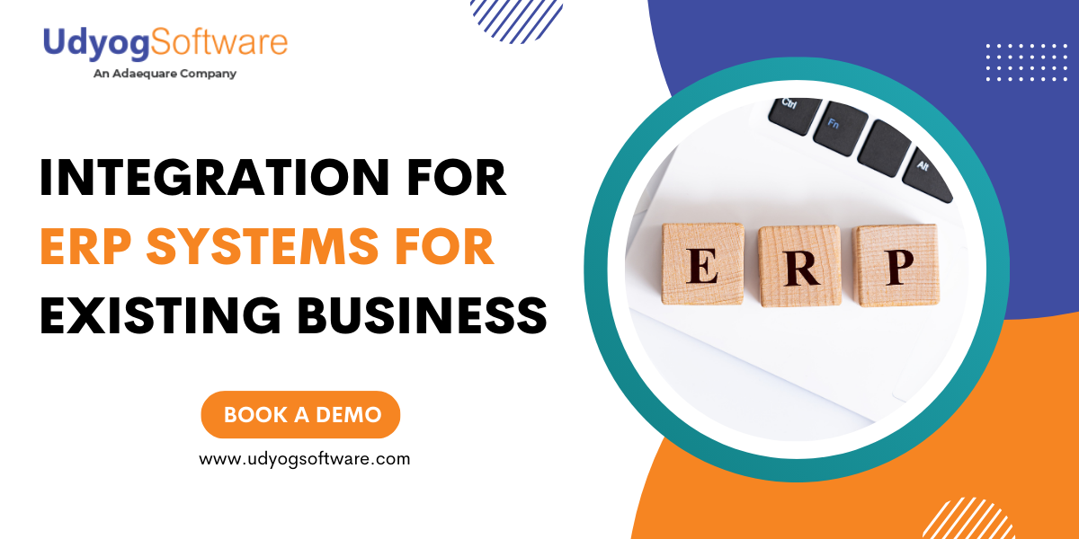 Seamless Integration with Udyog ERP Software: Custom ERP Solutions