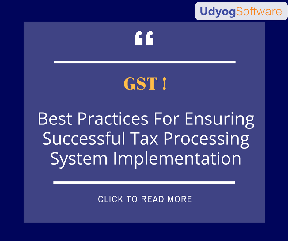 Best Practices For Ensuring succesful Tax Processing System