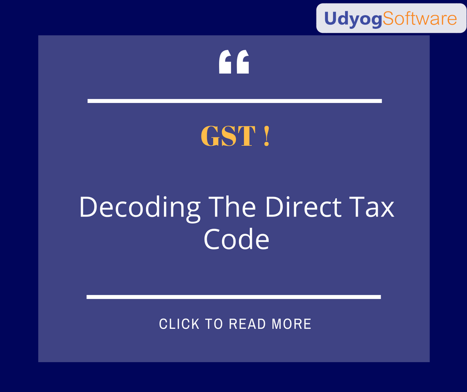 Decoding The Direct Tax Code (DTC) | Udyogsoftware
