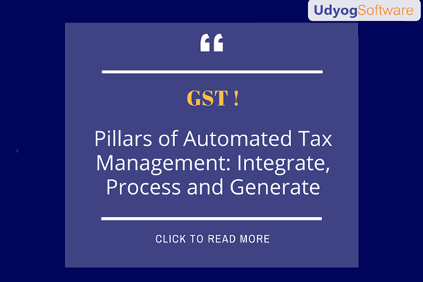 Pillars of Automated Tax Management - Integrate & Generate